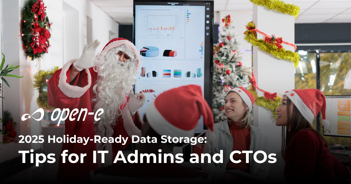 2025 Holiday-Ready Data Storage: Tips for IT Admins and CTOs - Open-E Blog