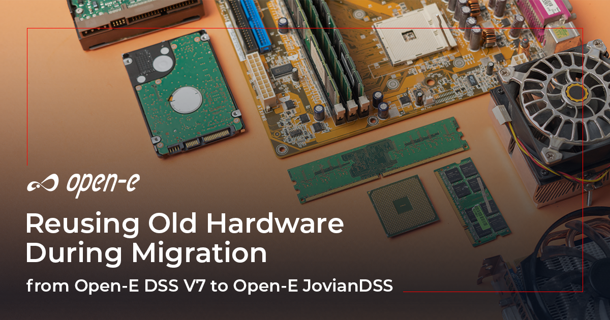 Reusing Hardware From Open E Dss V7 In Open E Joviandss Open E Blog
