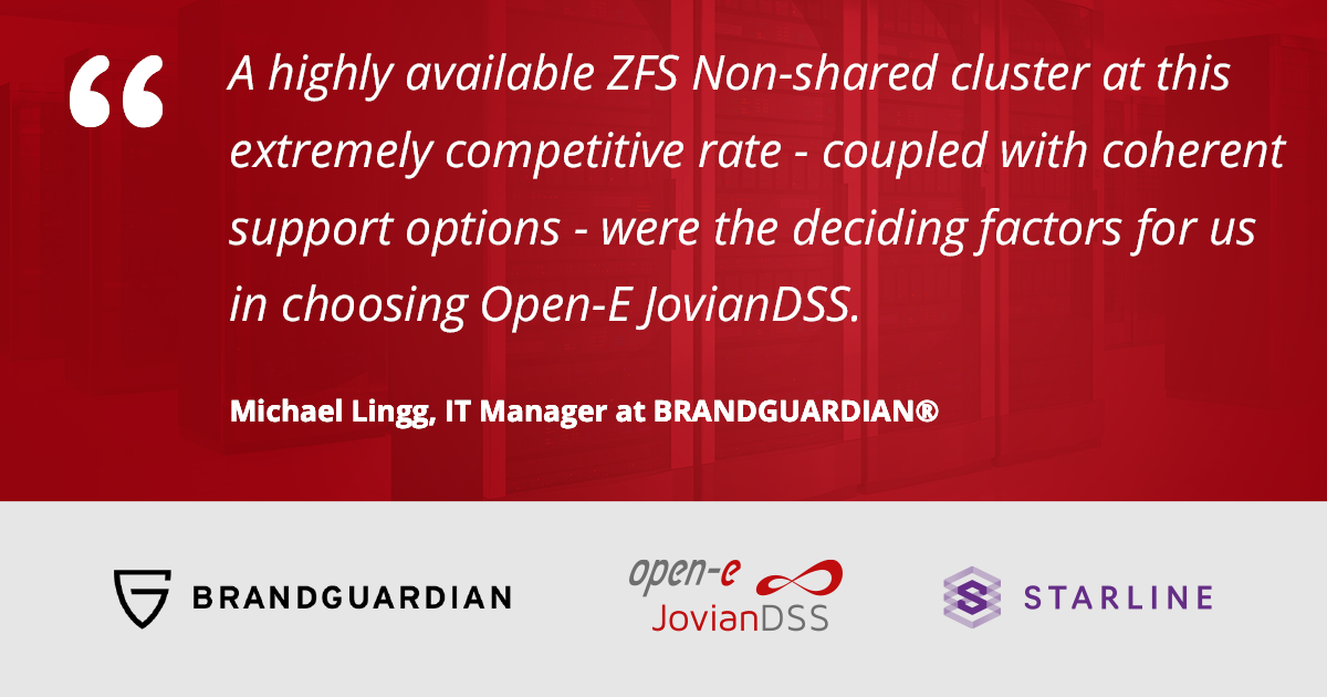 Open-E JovianDSS High-Availability Data Storage for BRANDGUARDIAN